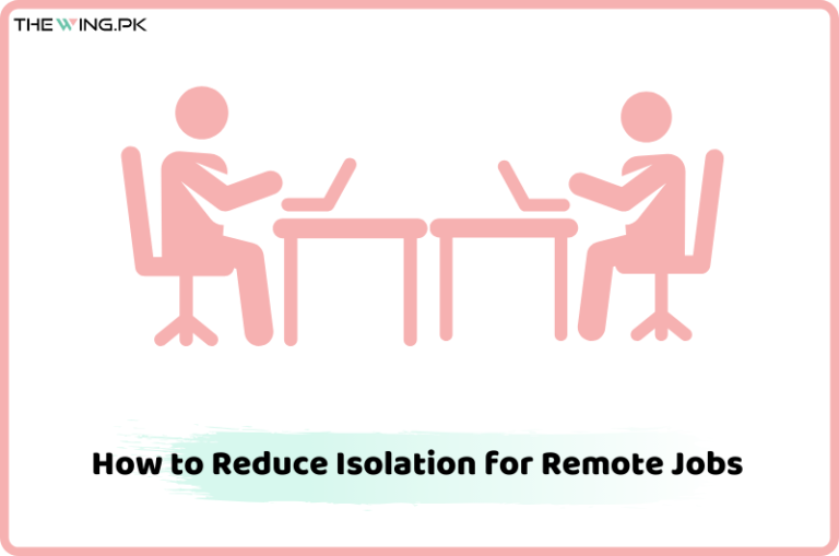 How to Reduce Isolation for Remote Jobs - THEWING.PK