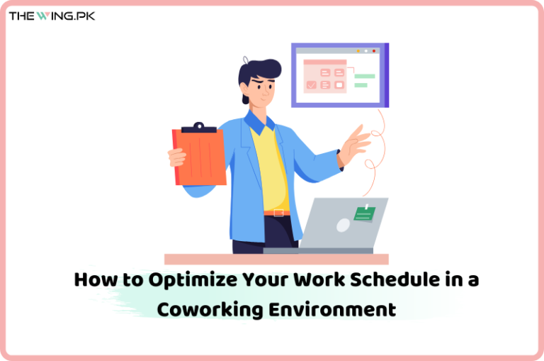 How to Optimize Your Work Schedule in a Coworking Environment - THEWING.PK